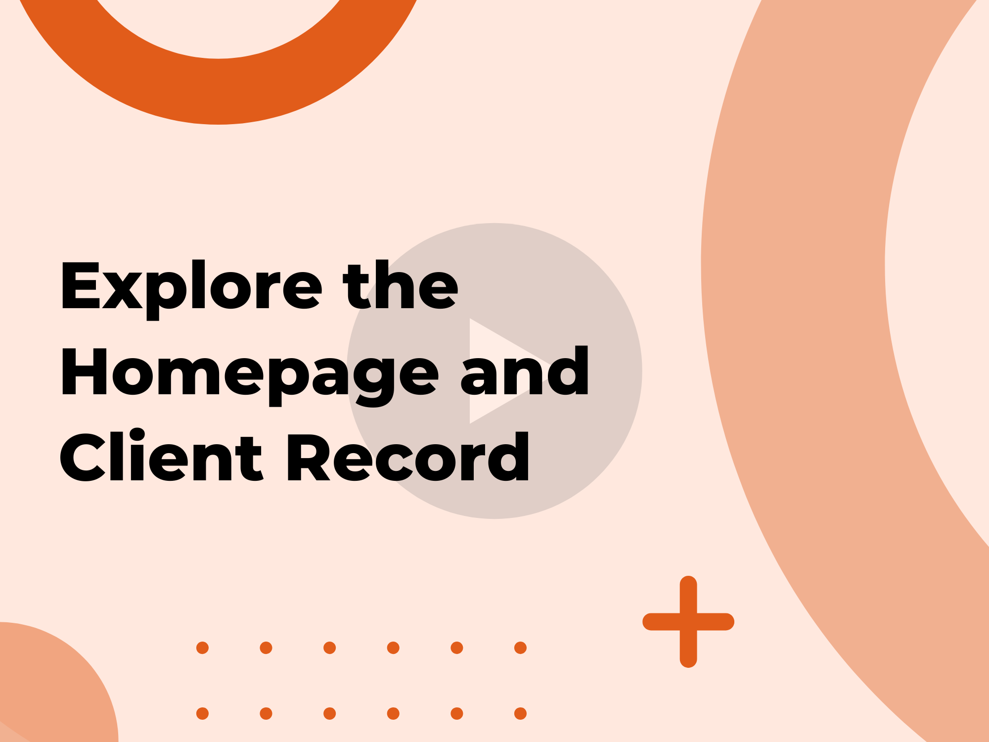 Explore the Homepage and Client Record - Exponent Case Management