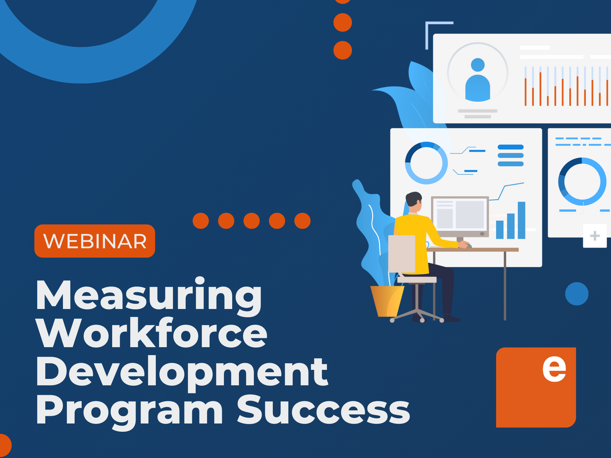 Measuring Workforce Development Program Success - Exponent Case Management Measuring Workforce Development Program Success - Exponent Case Management