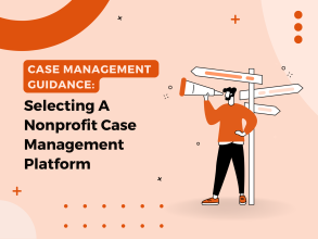 Case Management Guidance: Selecting A Nonprofit Case Management ...